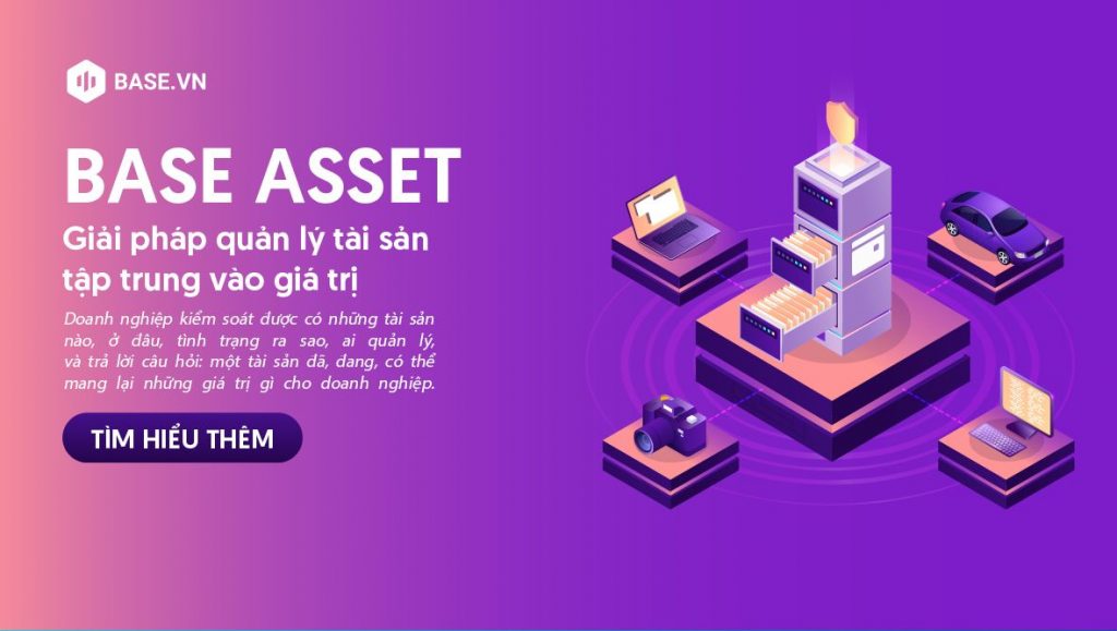 Base.vn ra mắt ứng dụng giúp doanh nghiệp quản lý tài sản tập trung vào giá trị - Base Resources