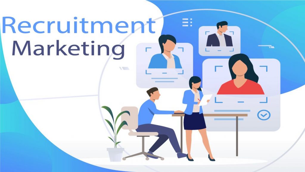 Recruitment Marketing là gì? Tổng quan những điều cần biết về ...