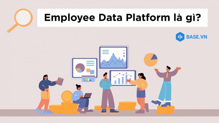 Employee Data Platform là gì? Tại sao doanh nghiệp cần tới nền tảng dữ ...